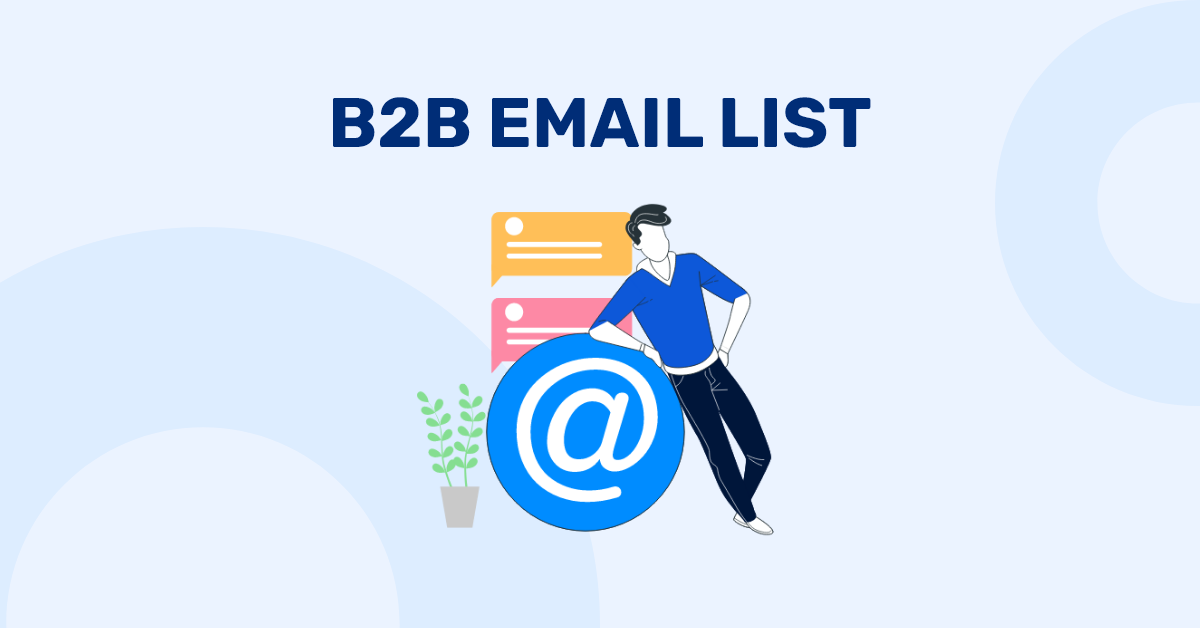 Buy B2B Email Lists | List of B2B Prospects | B2B Contacts